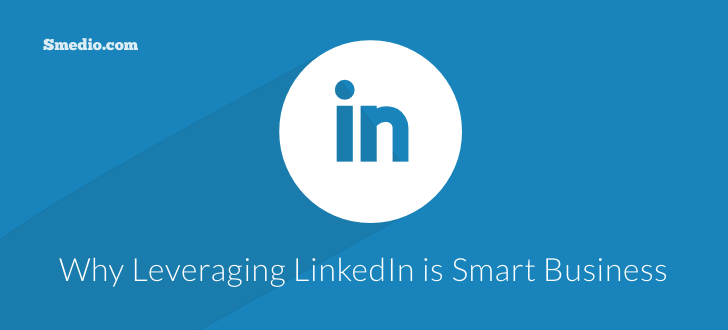 5 Reasons Leveraging LinkedIn is a Smarter Business Move | LaptrinhX